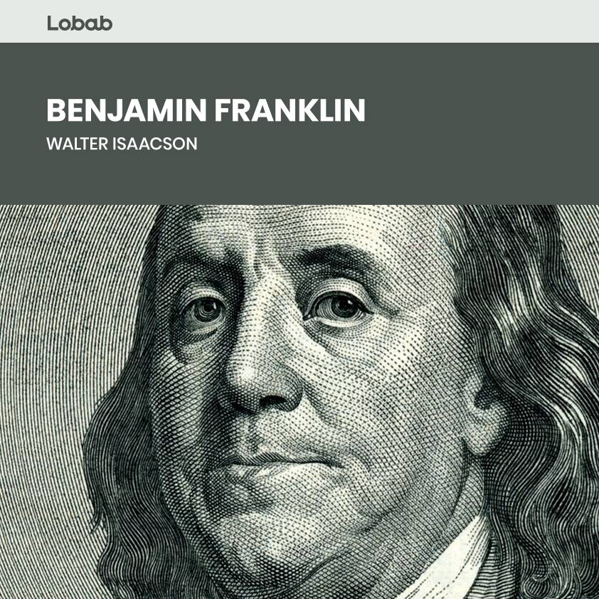 Read Benjamin Franklin Book Summary and Review by Walter Isaacson | Lobab