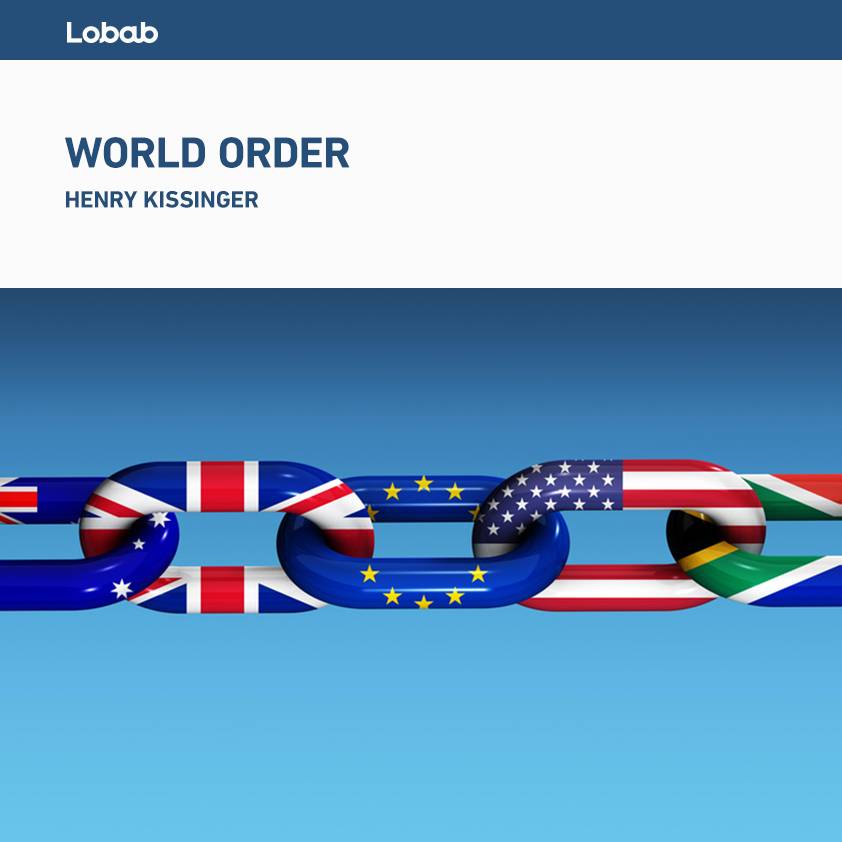 Read World Order Book Summary and Review by Henry Kissinger | Lobab